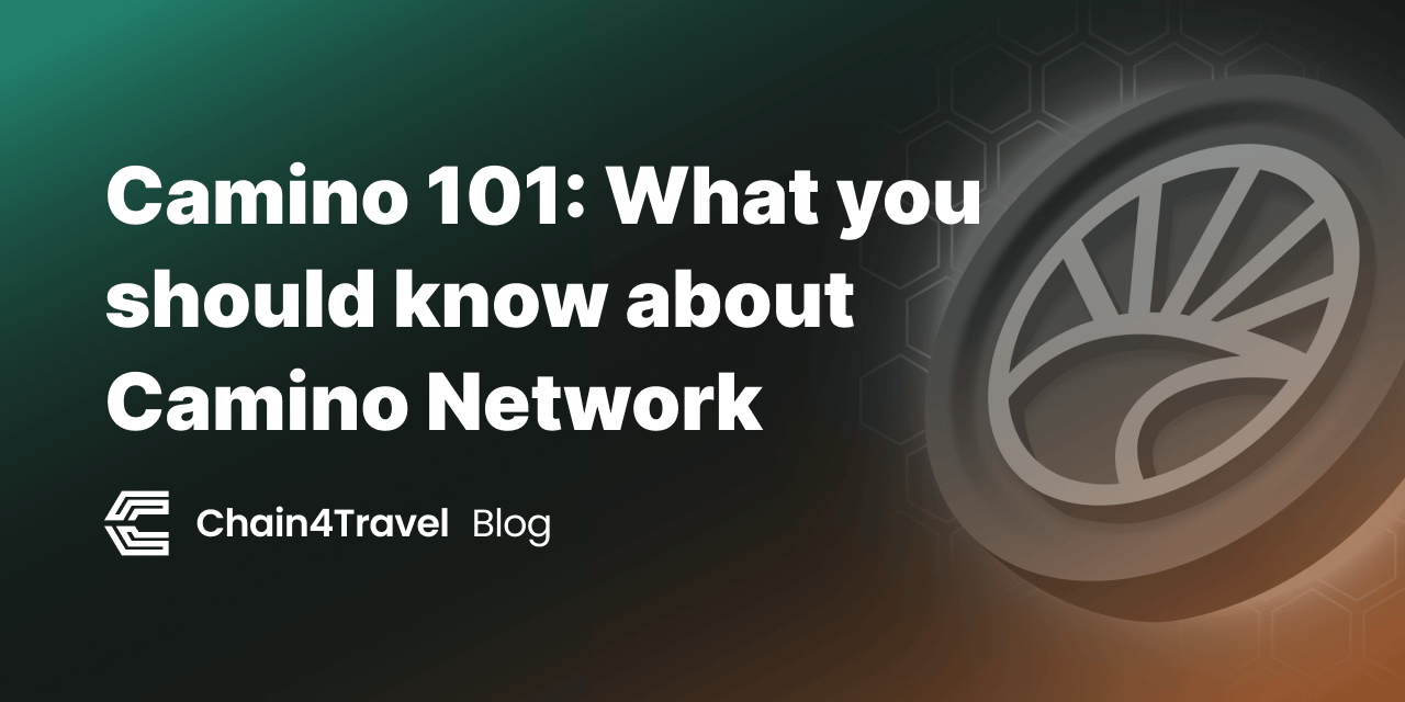 Camino 101: What you should know about Camino Network - Chain4Travel